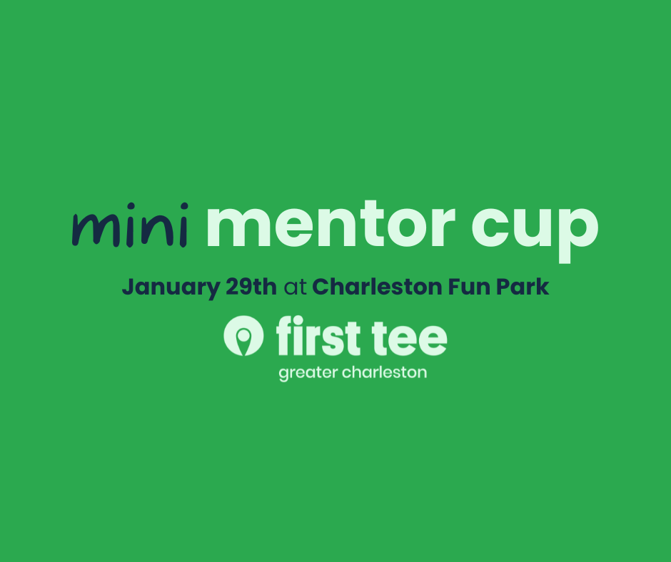 Mini Mentor Cup Tournament at Charleston Fun Park - First Tee - Greater Charleston